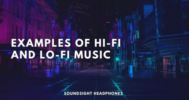 Lo-Fi vs. Hi-Fi Music - What’s The Difference? - SoundsightR